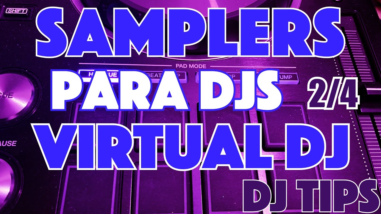 🔥LOS MEJORES SAMPLERS PARA VIRTUAL DJ 8 parte 2 | PIONNER DJ 🔥 - YouTube