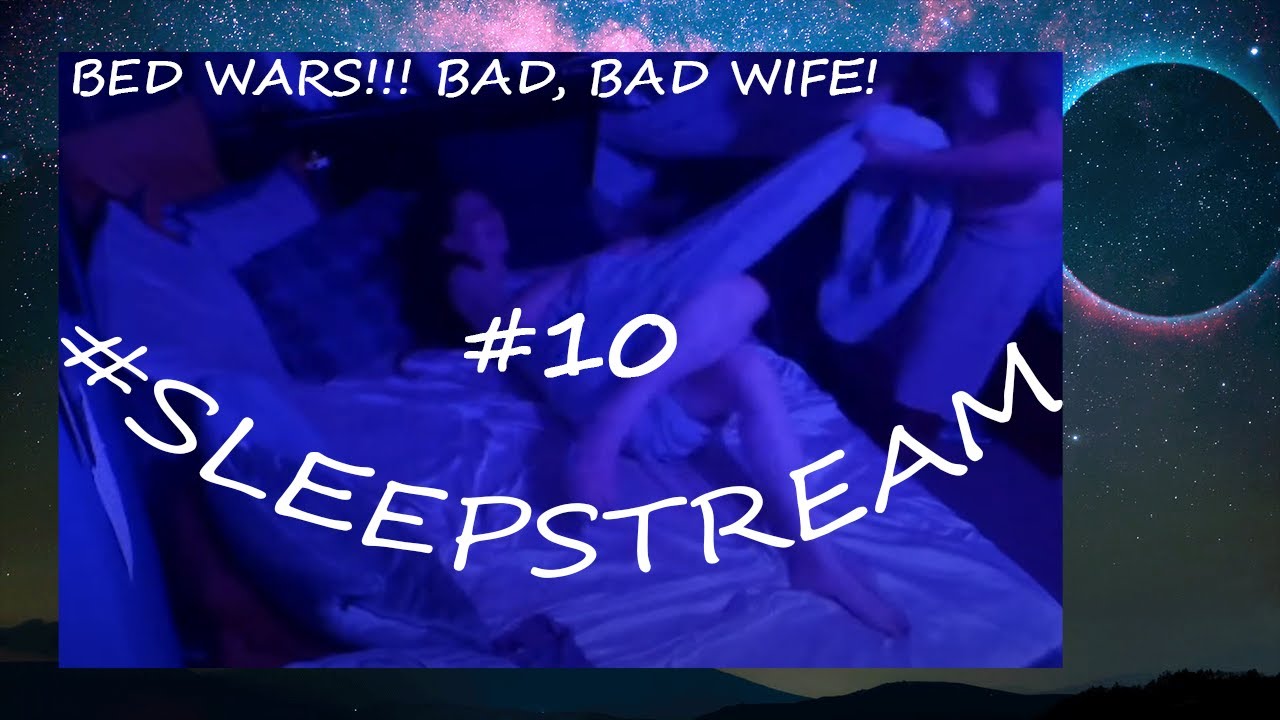 MONDAY NIGHT BED WARS!!! And a feelgood night. Just sleeping LIVE SLEEP ...
