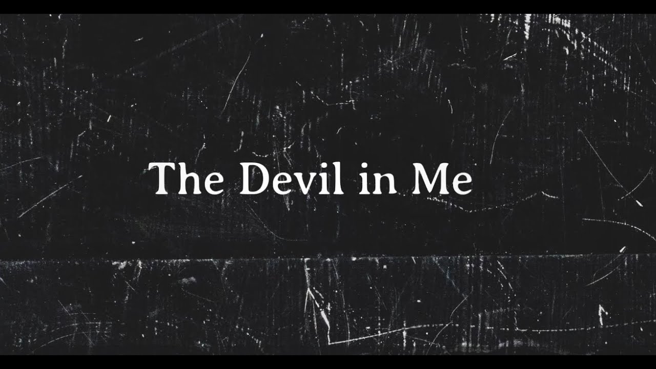 The Endless Mountain Derelicts – The Devil in Me (Lyric Video) | Life ...