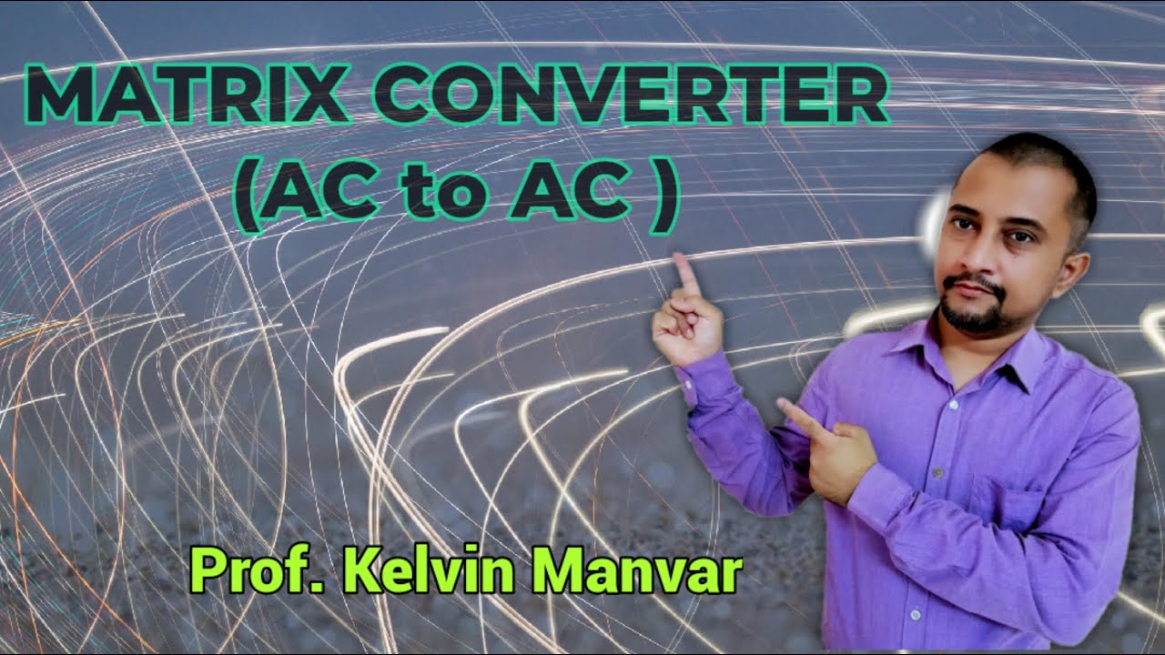 Matrix Converter (AC to AC Converter) - YouTube