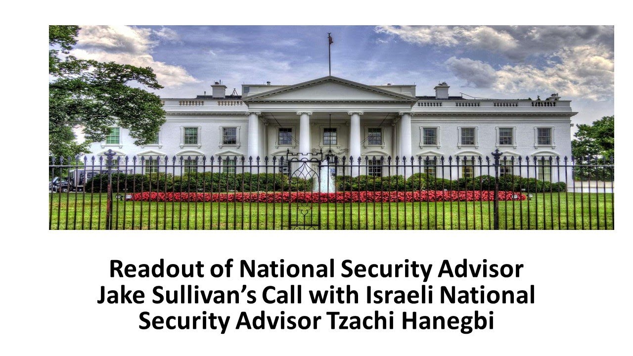 National Security Advisor Jake Sullivan’s Call with Israeli National ...