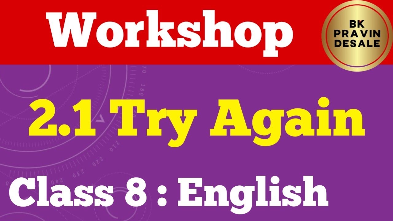 2.1 Try again english workshop class 8th | Try again question answers ...