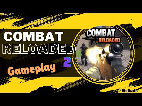 Combat Reloaded 2 | Gameplay | Him Gaming - YouTube