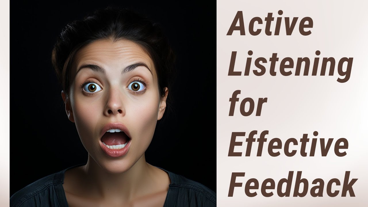 Master the Art of Active Listening for Effective Feedback - YouTube