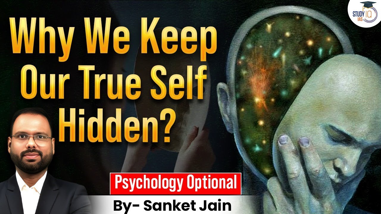 Why We Keep Our True Self Hidden? | Psychology Optional | Sanket Jain ...