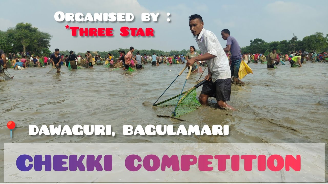 CHEKKI COMPETITION || 📍DAWAGURI, BAGULAMARI || 🤠 THREE STAR - YouTube