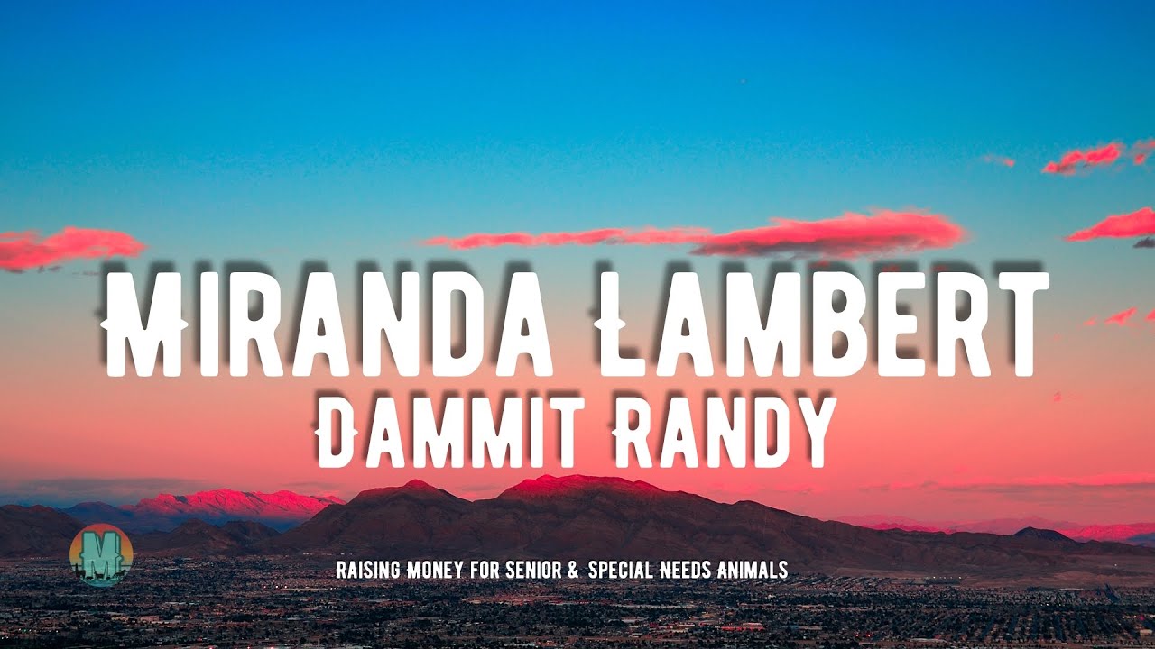 Miranda Lambert - Dammit Randy - YouTube