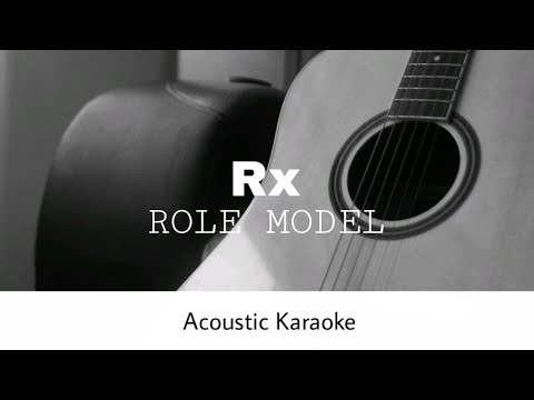 ROLE MODEL - rx (Acoustic Karaoke) - YouTube
