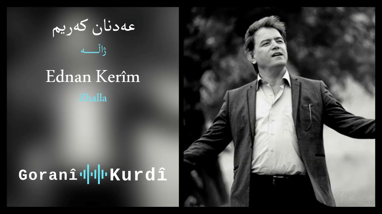 Adnan Karim - Zhalla عەدنان کەریم - ژاڵە - YouTube