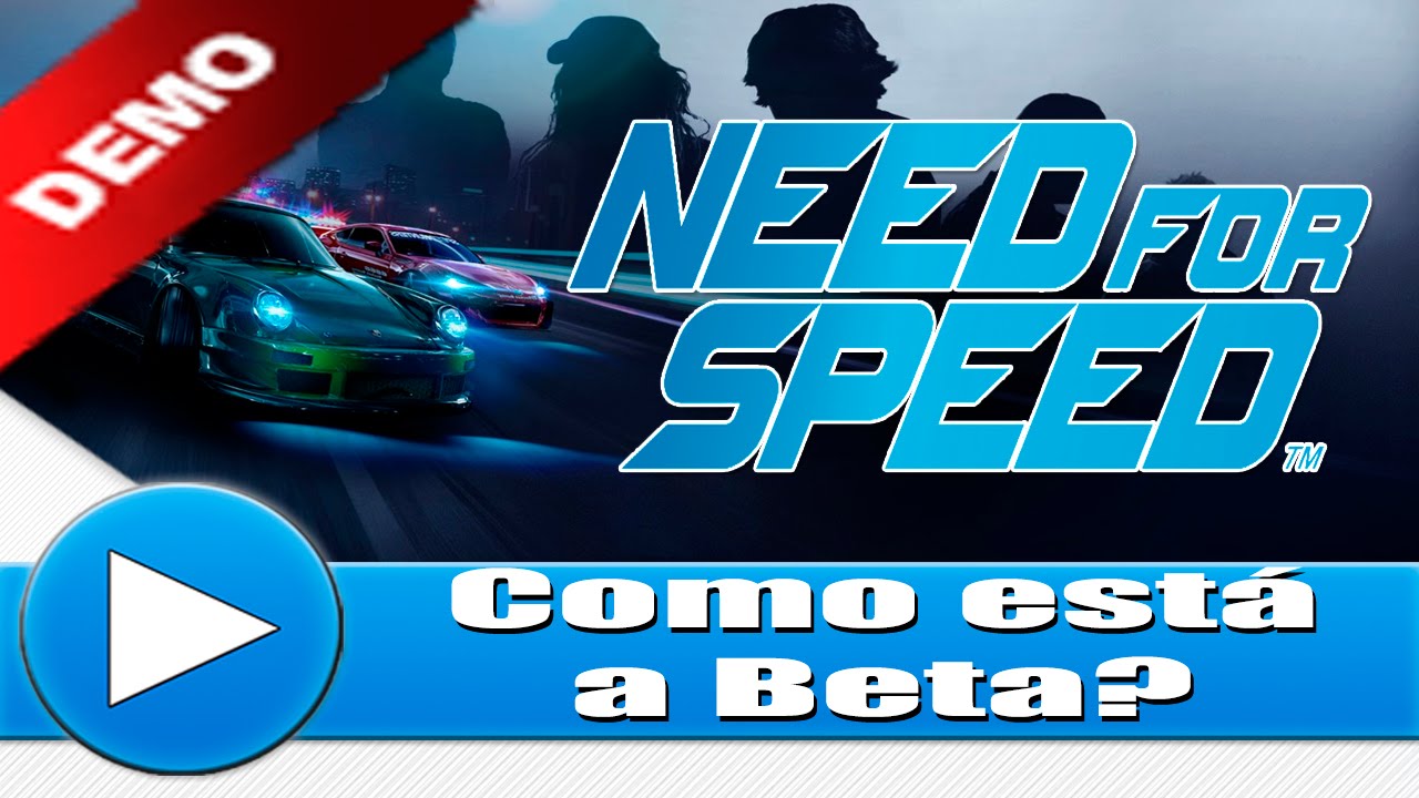 NEED FOR SPEED - Vamos falar sobre a CLOSED BETA! (DEMO GAMEPLAY) - YouTube