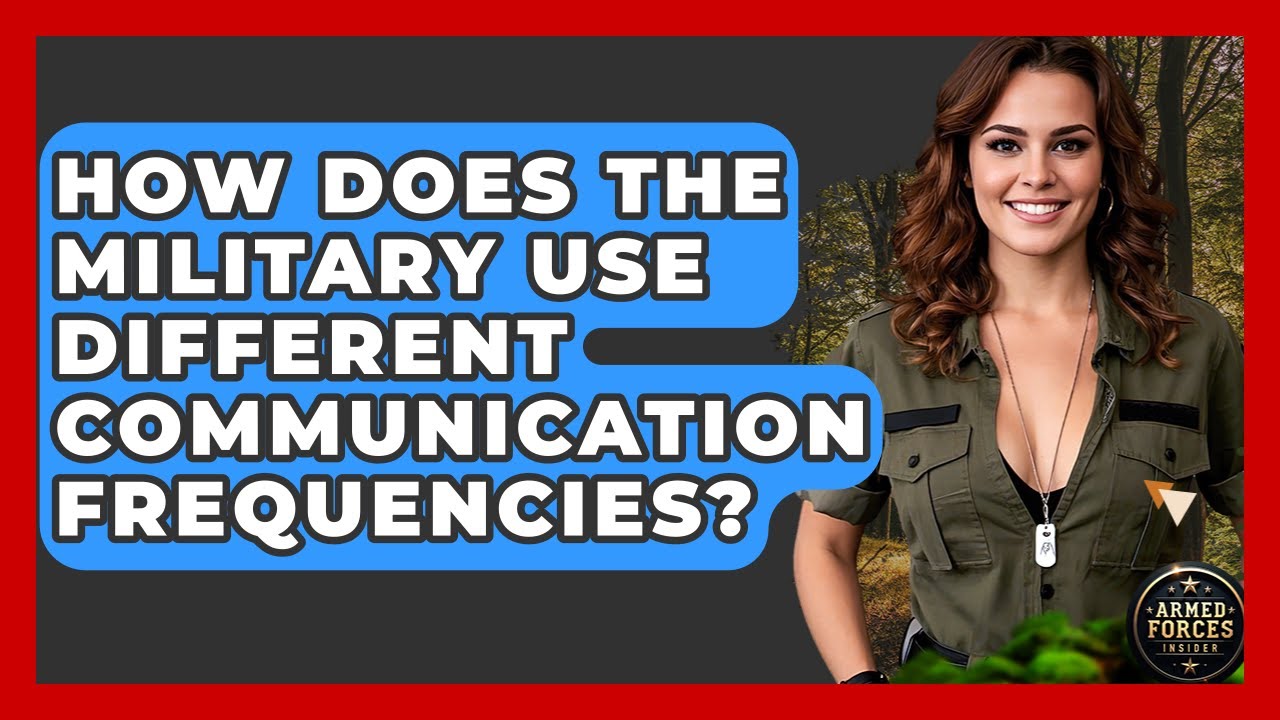 How Does The Military Use Different Communication Frequencies? - Armed ...