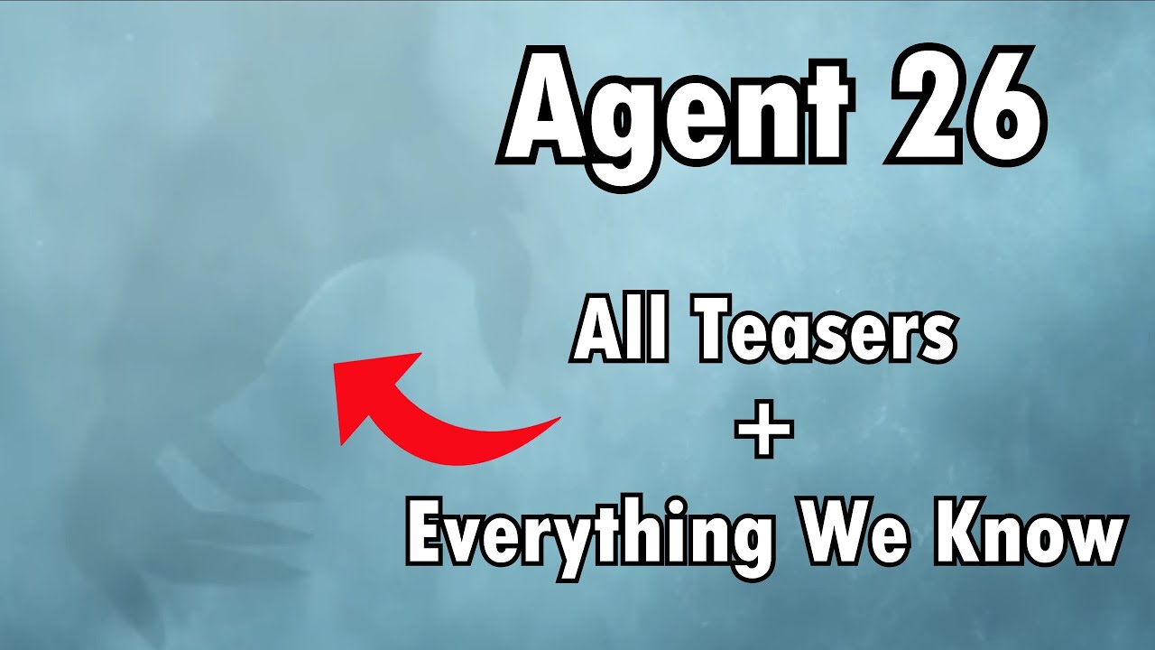 Agent 26 | Potential Lore | Everything We Know (+ All Teasers) - YouTube