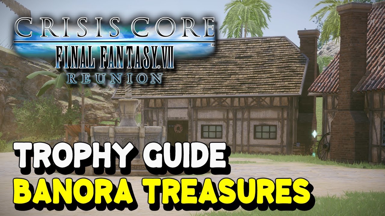 Crisis Core Final Fantasy 7 Reunion BANORA TREASURES Trophy ...