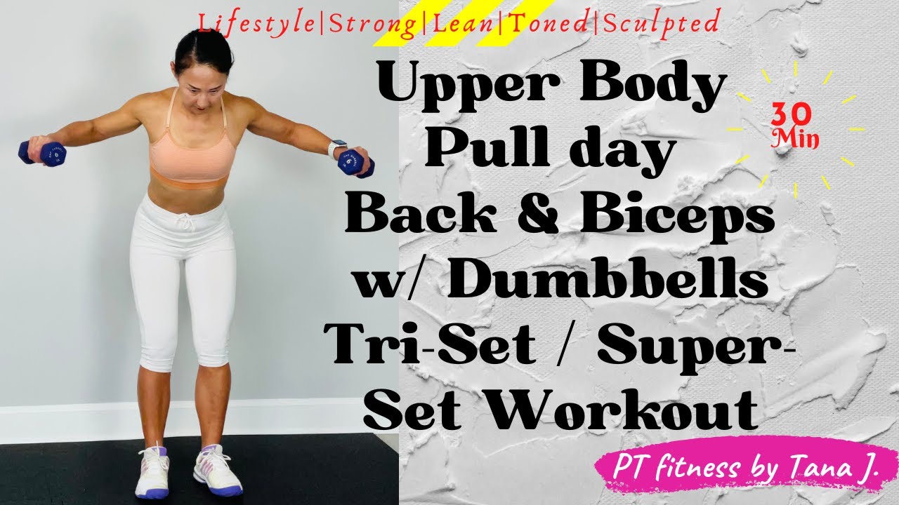 30 Minutes Upper Body (Back & Biceps) Pull Day with Dumbbells TRI-SET ...