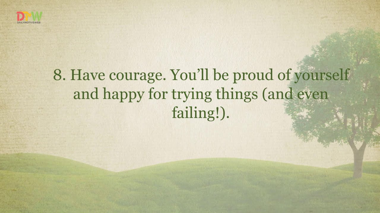 Have courage you will be proud of yourself.. - YouTube