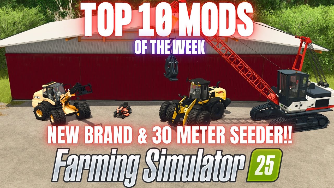 TOP 10 MODS OF THE WEEK - Farming Simulator 25 - YouTube