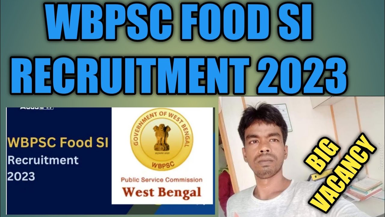 Wbpsc food si recruitment 2023 | Psc food si notification | Wbpsc food ...