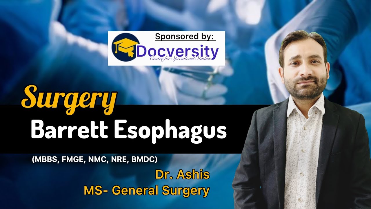 Barrett Esophagus by Dr. Ashis|| General Surgery|| #fmge #mbbs # ...