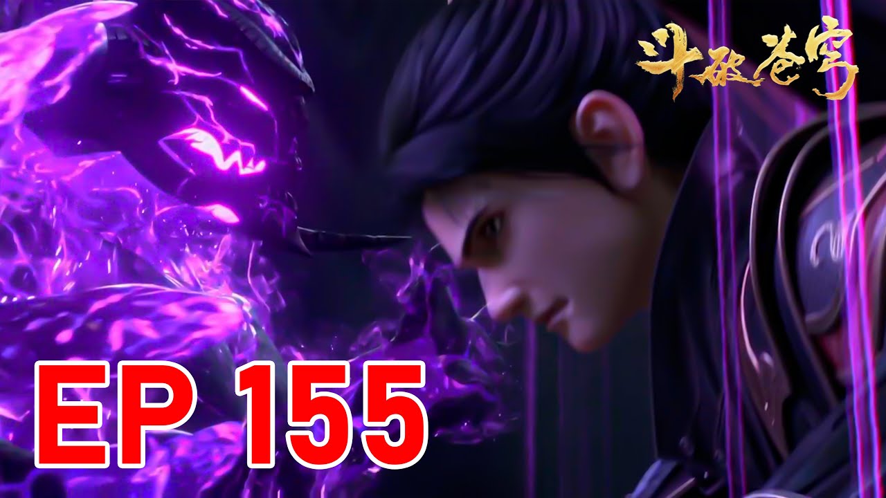 NEW EP155 🔥BTTH - Xiao Yan his life hanging by a thread! Xiao Xuan ...