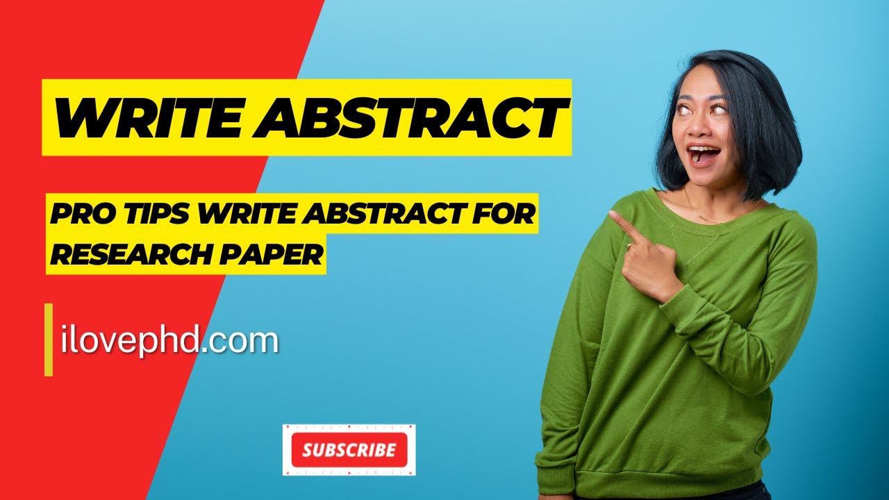 Tips to Write Abstract for Research Paper - iLovePhD - YouTube