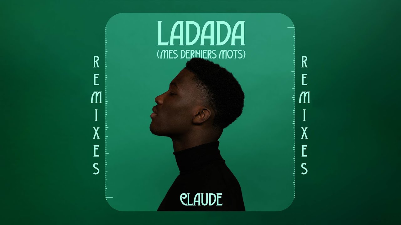 Ladada (Mes Derniers Mots) [Sound Rush Remix] - Claude: Song Lyrics ...