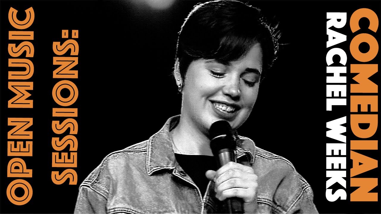 Open Music Sessions May 2016: Comedian- Rachel Weeks - YouTube