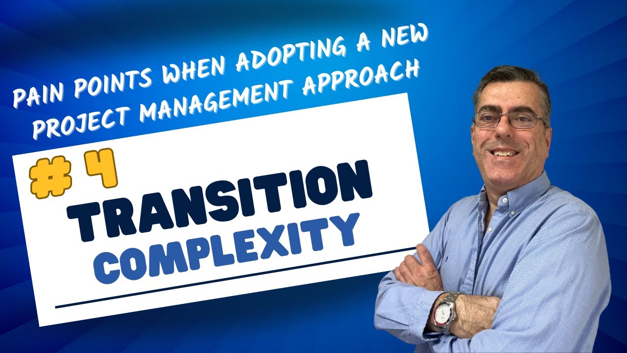 Adopting a New Project Management Approach - Transition Complexity ...