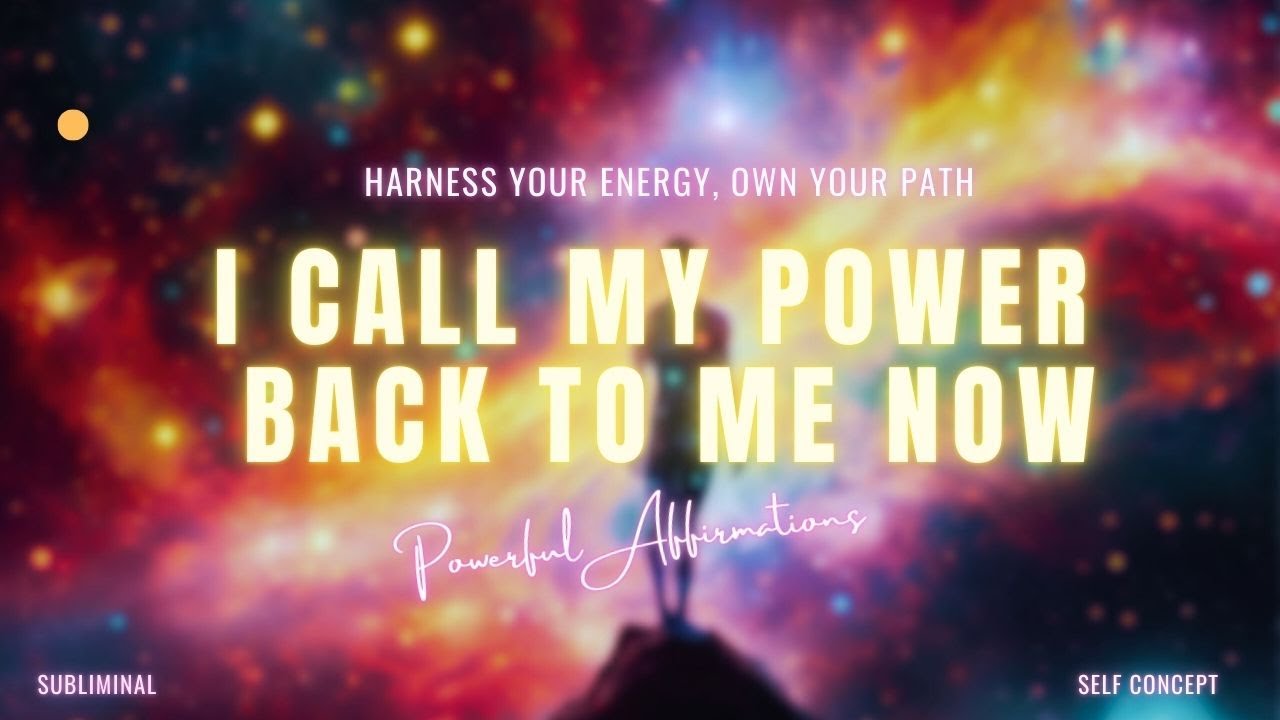 Powerful Affirmations: I Call my Power Back NOW! 🩵 - YouTube