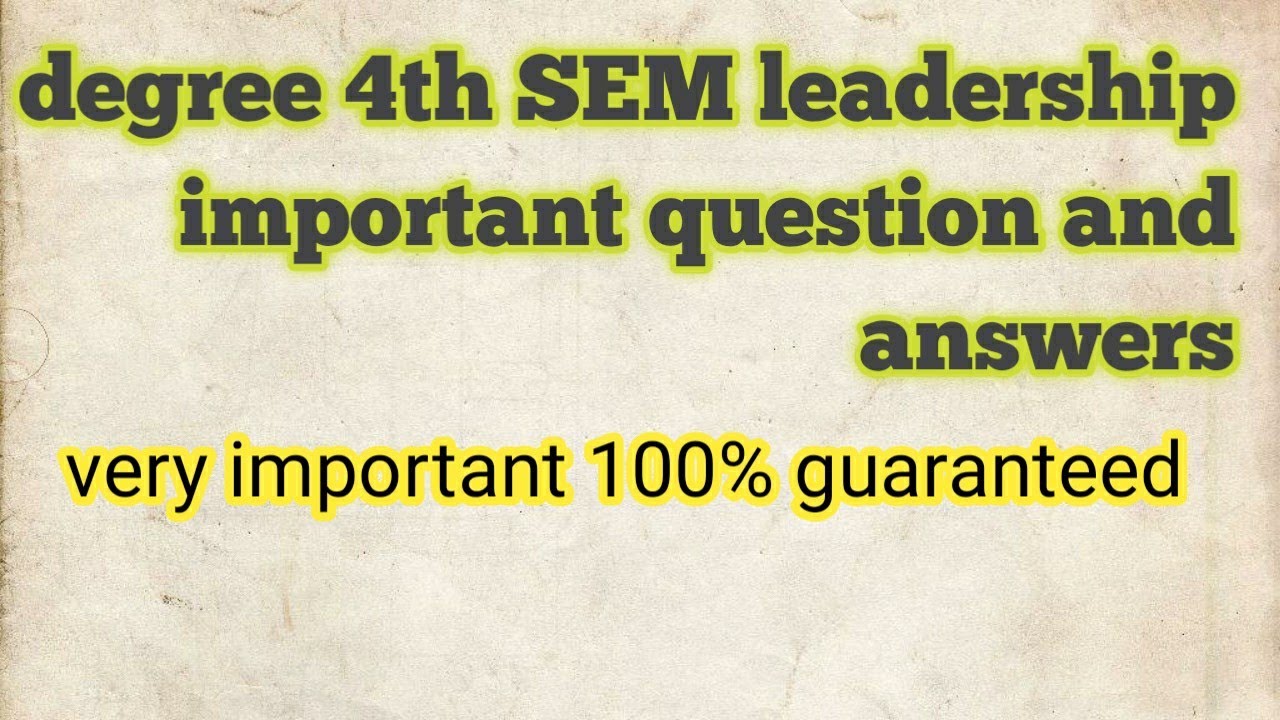 Degree 4th sem leadership very important question and answers - YouTube