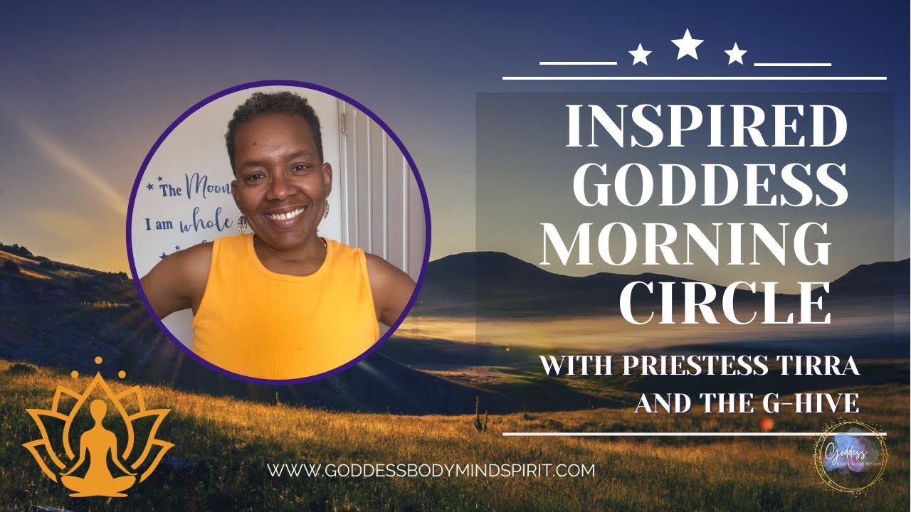☀️Start your Day off Right with this Inspired Goddess Morning Circle ...