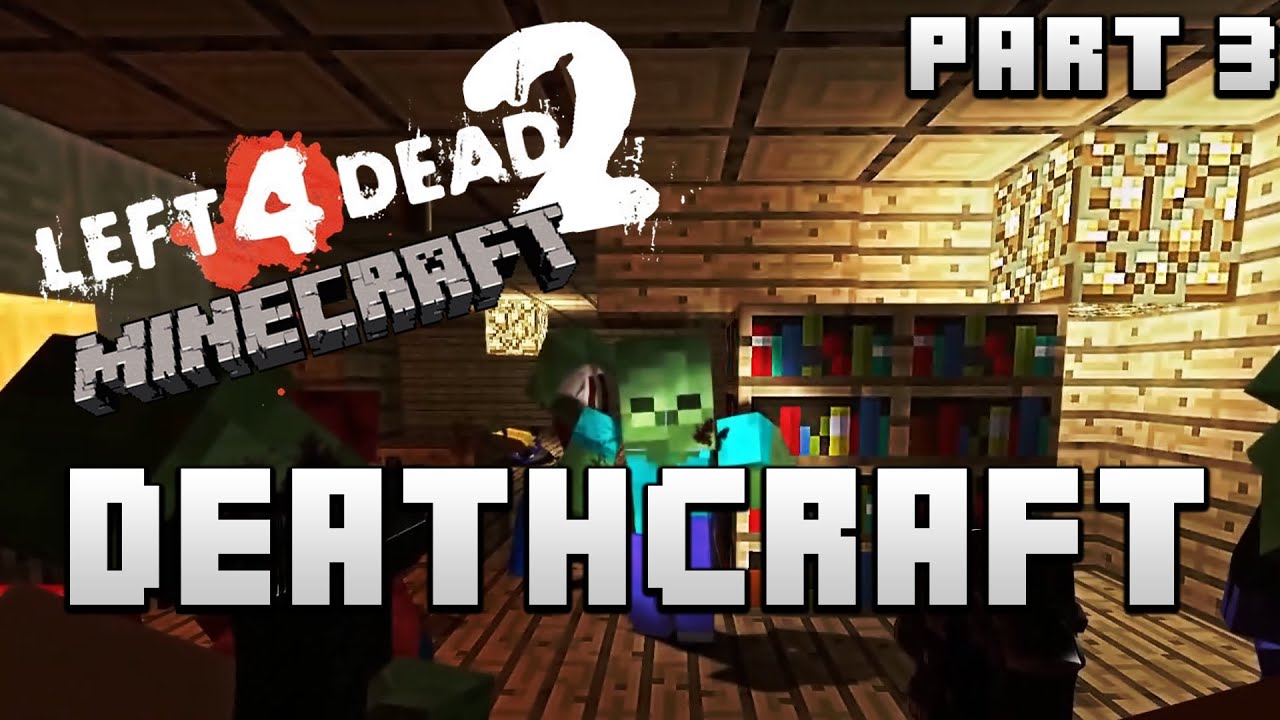 Deathcraft Part 3 - Left 4 Dead 2 Minecraft Mod - YouTube