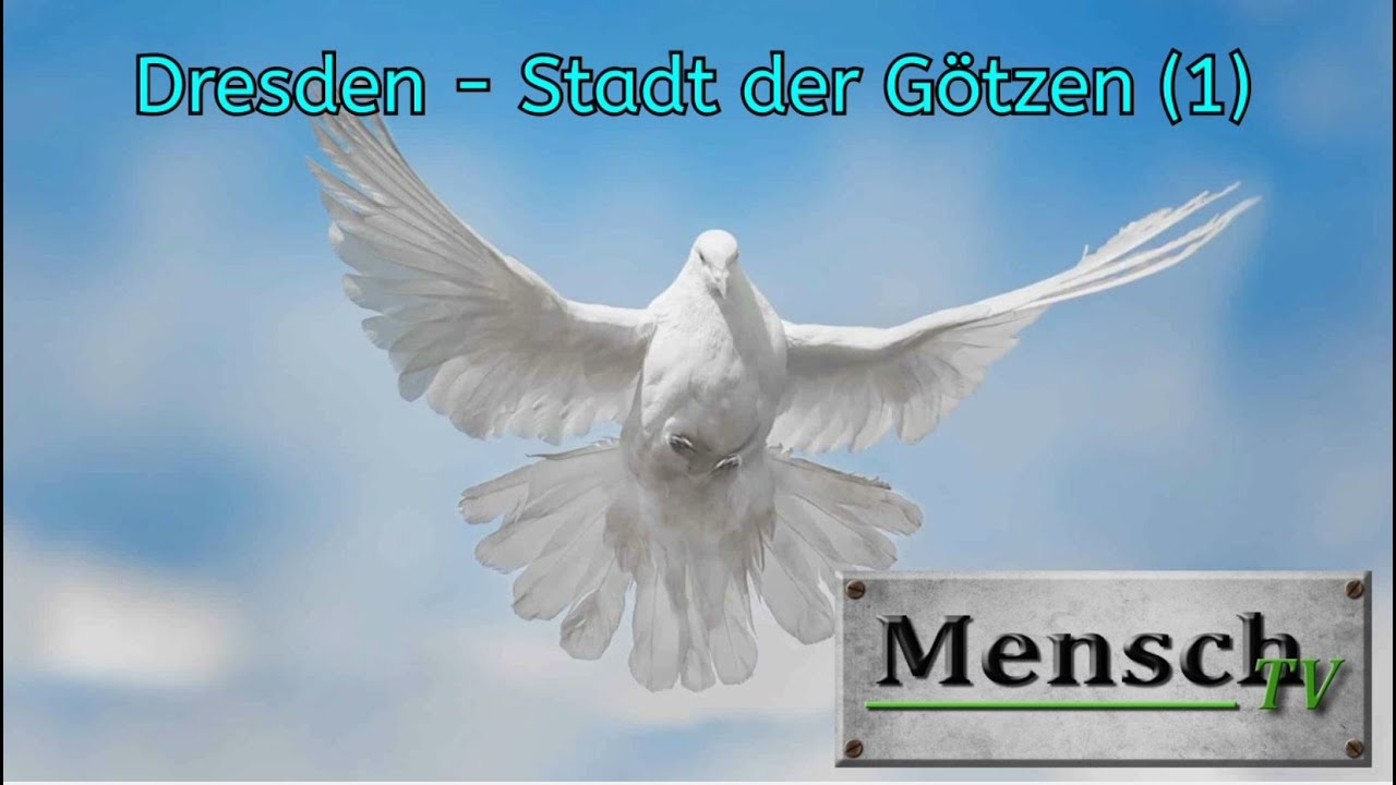 MenschTV - Dresden - Stadt der Götzen (1) - YouTube