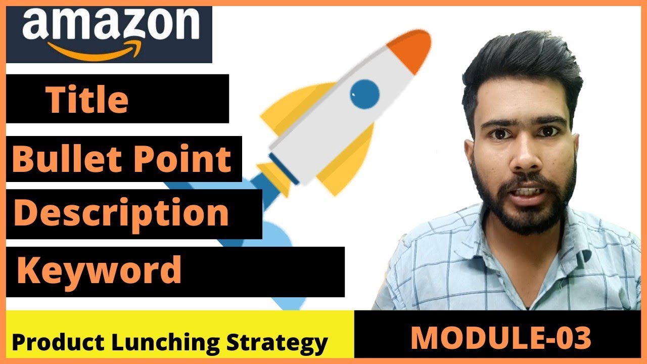 MODULE 03 How To Create Title Bullet Point Description And Keyword For Your Amazon Listings MODULE 03 How To Create Title Bullet Point Description And Keyword For Your Amazon Listings