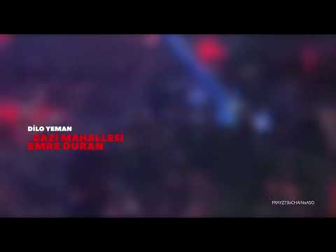 EMRE DURAN x Dilo Yeman | Gazi Mahallesi |  FRAYZ73xCHAIN