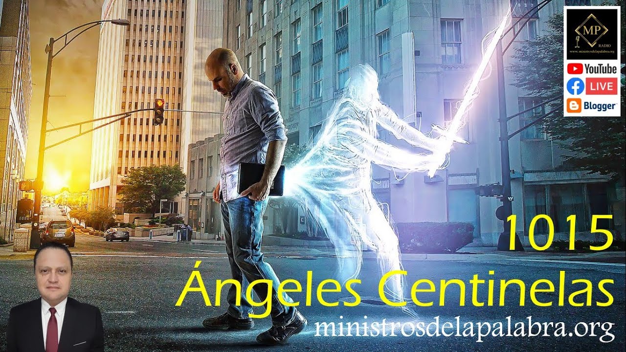 1015 Ángeles Centinelas - YouTube