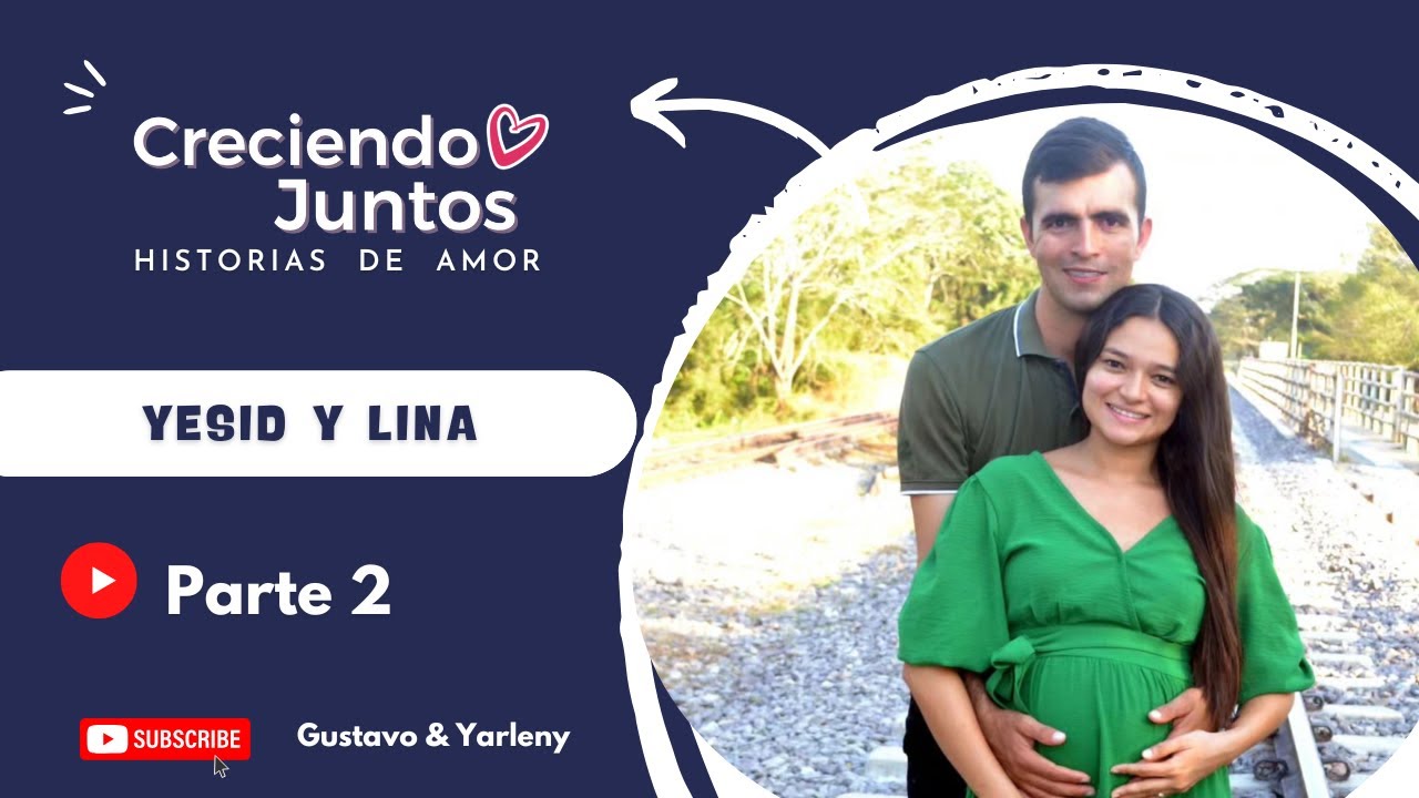 💑Yesid & Lina - Historia de Amor Parte 21 |Creciendo Juntos💞 | Gustavo ...