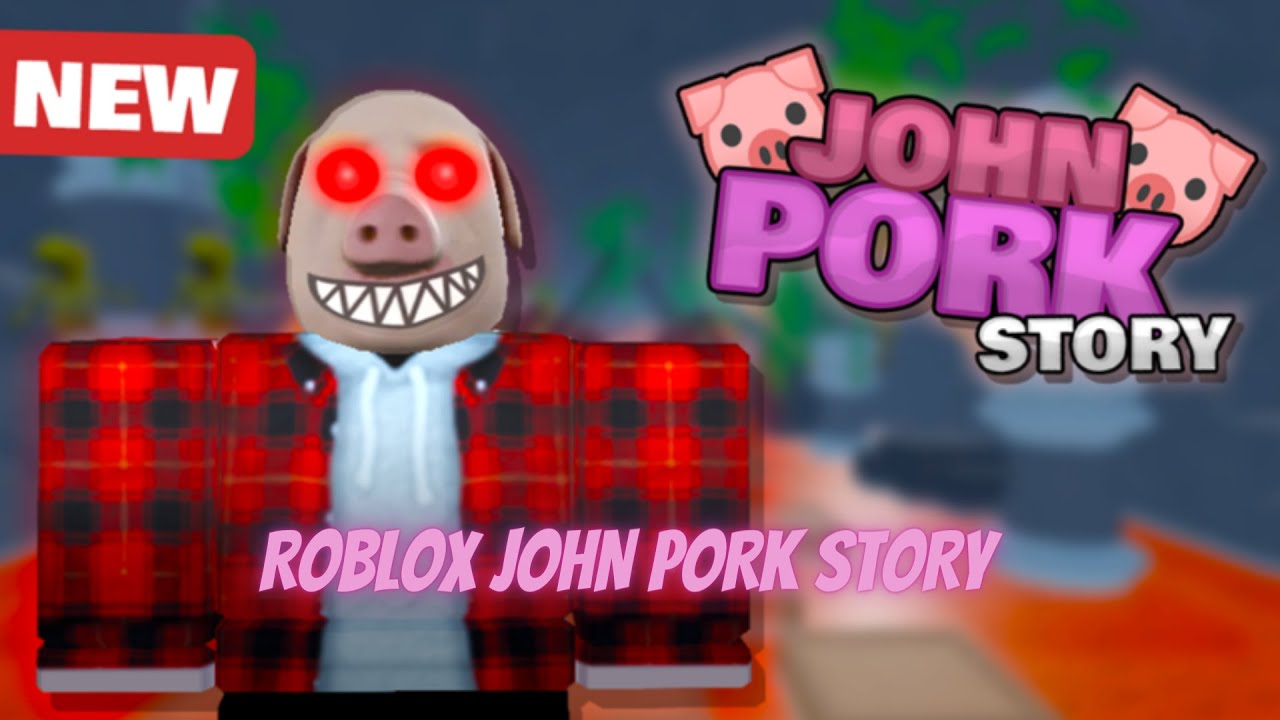 ROBLOX JOHN PORK STORY - YouTube