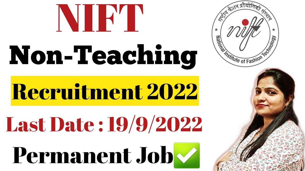 NIFT Non Technical Recruitment 2022 | NIFT Non Technical Vacancy 2022 ...