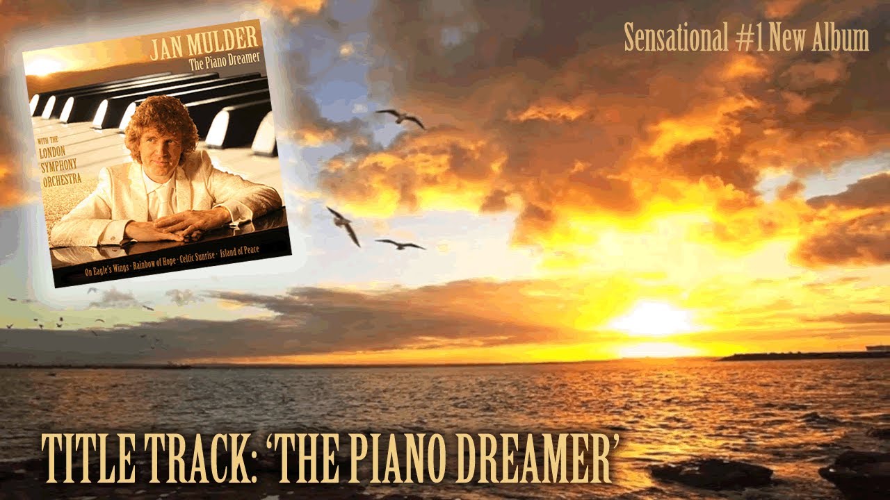 The Piano Dreamer - Ian Mulder (#1 Bestselling Piano Album, Light ...