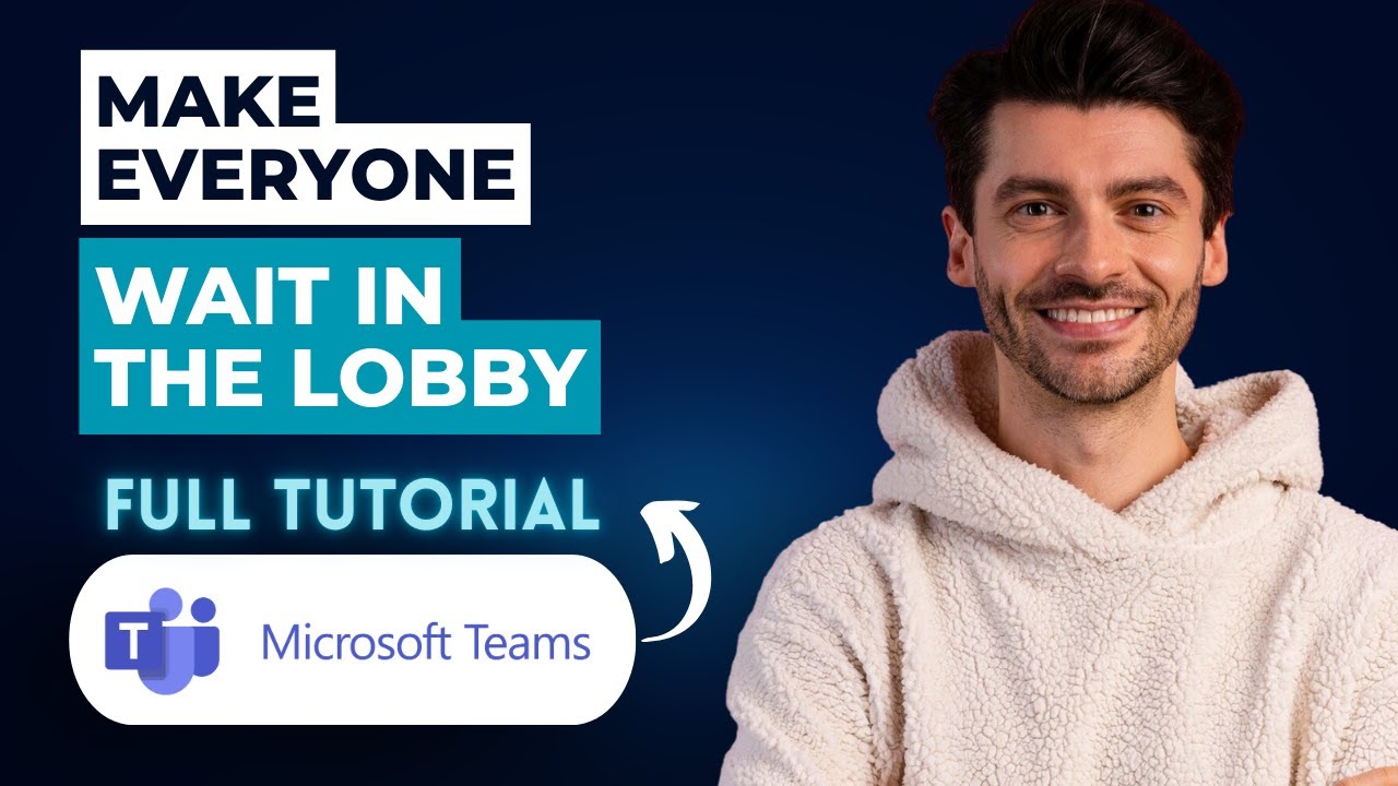 How to Make Everyone Wait in the Lobby in Microsoft Teams [2026 Guide ...