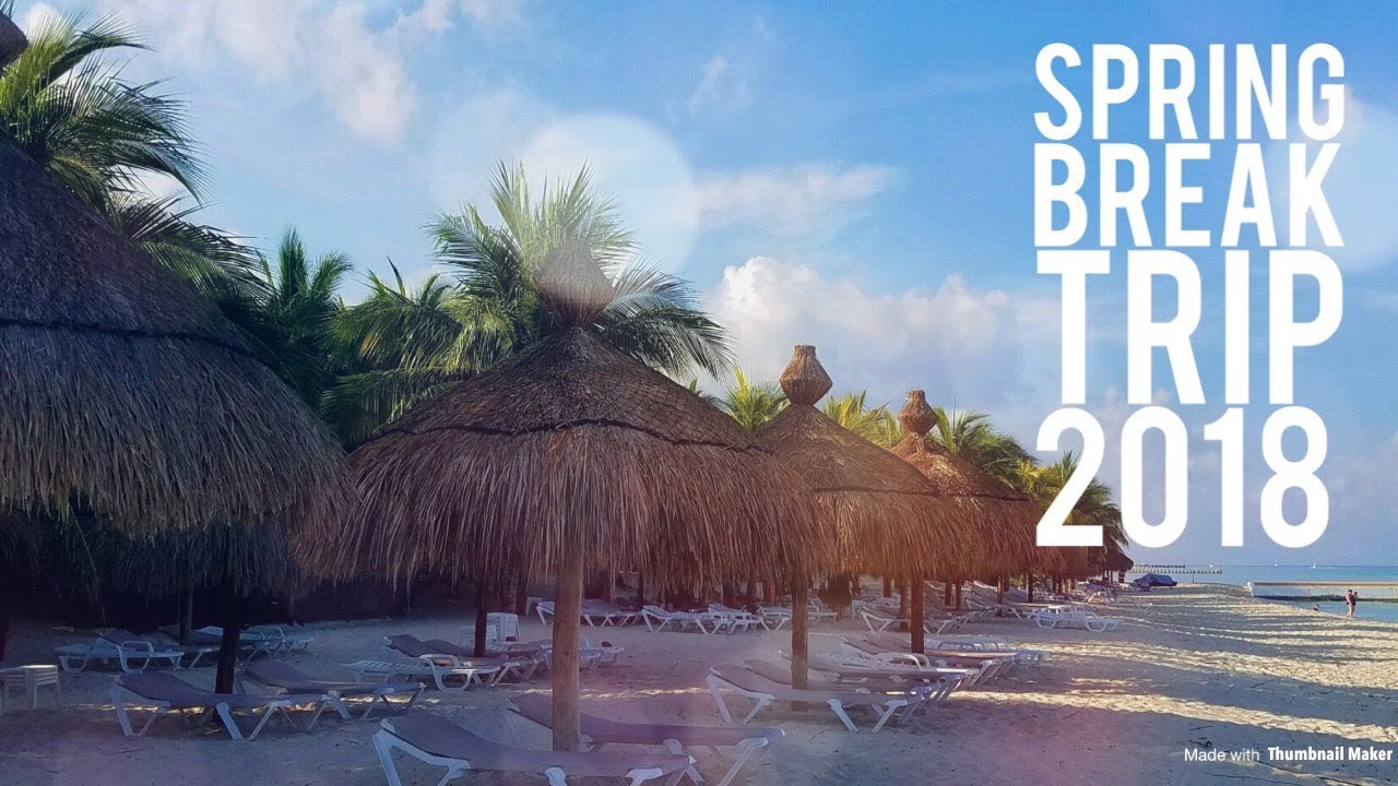 spring break trip 2018 - YouTube