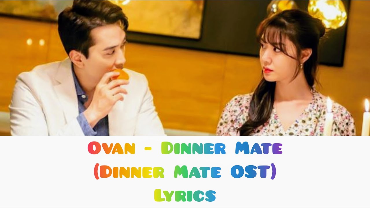 [ROM/ENG/INDO] Ovan - Dinner mate (Dinner Mate OST) Lyrics - YouTube