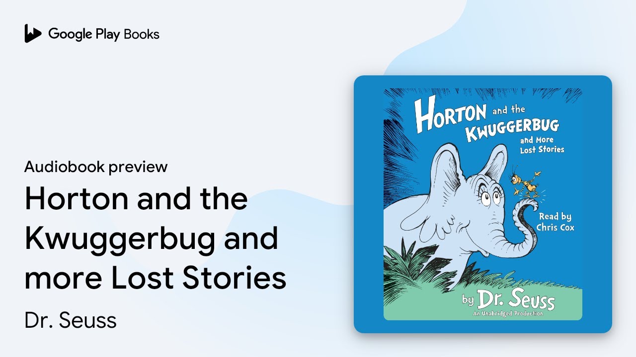 Horton and the Kwuggerbug and more Lost… by Dr. Seuss · Audiobook ...