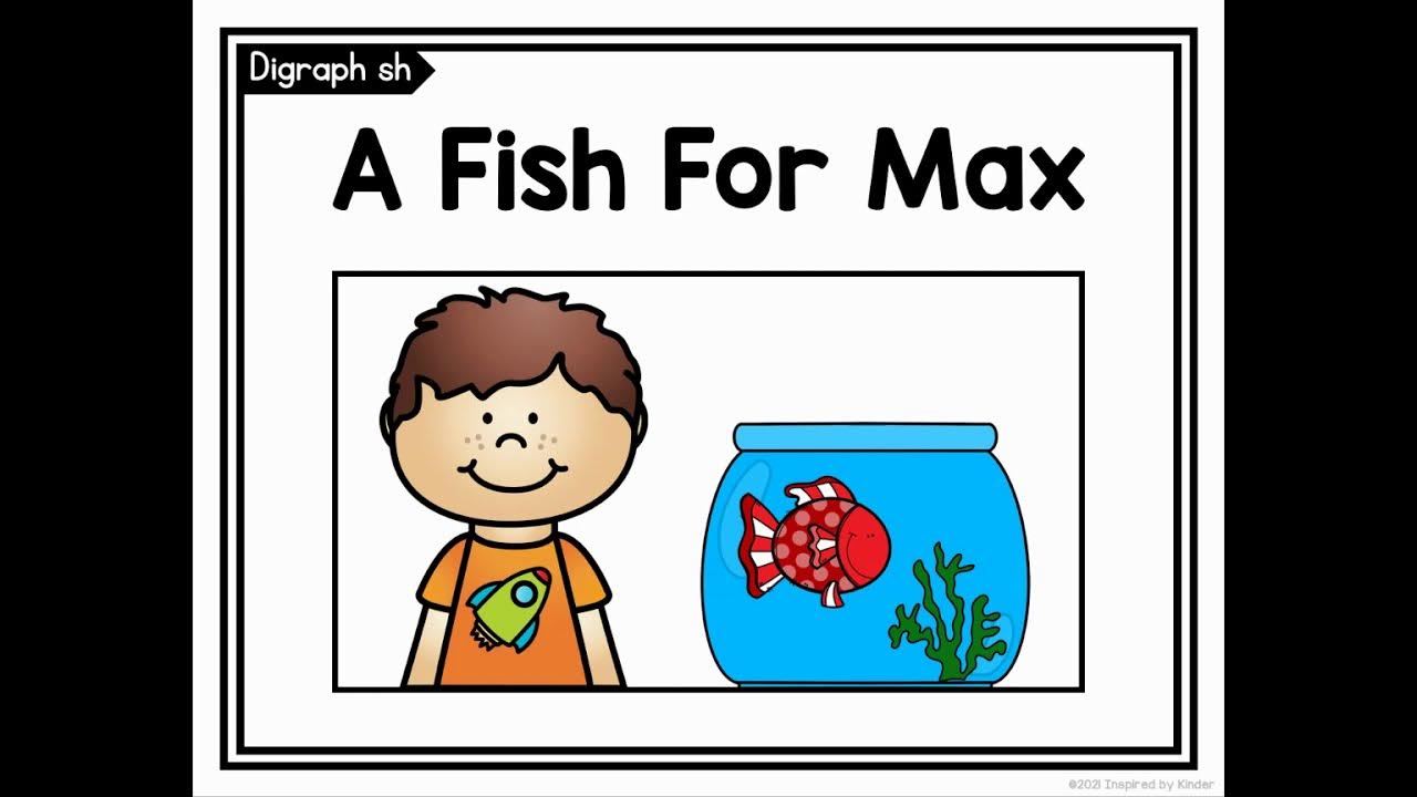 SH Digraph/SH Sound: "A Fish For Max" Decodable Reader/Story - YouTube