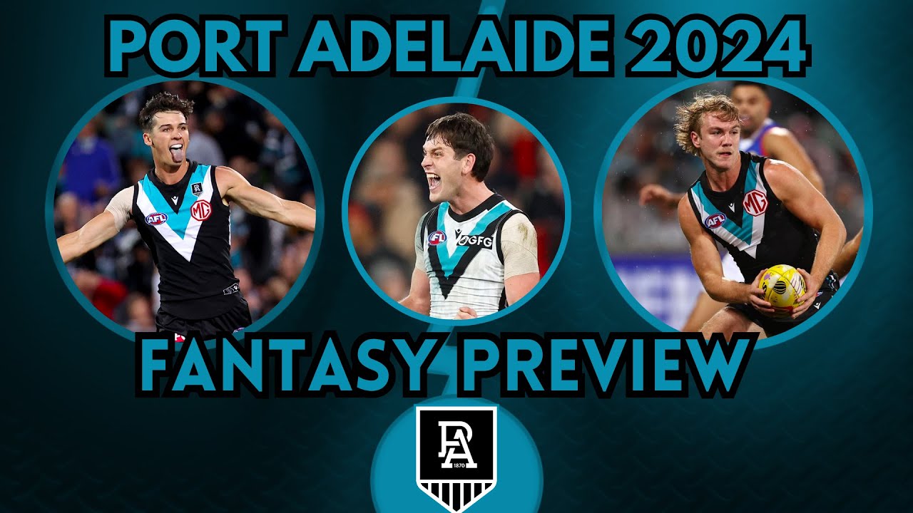Port Adelaide Power AFL Fantasy Preview 2024 - YouTube