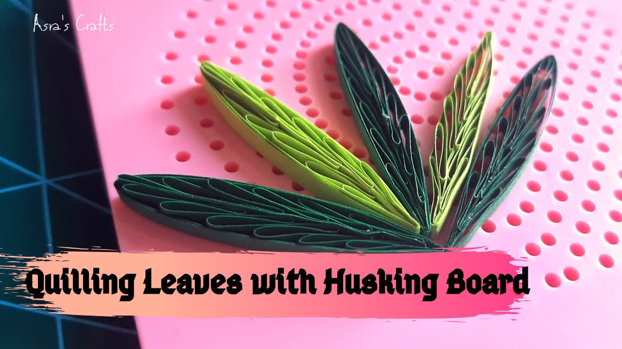How To Make Quilling Leaves Using Quilling Husking Board YouTube How To Make Quilling Leaves Using Quilling Husking Board YouTube