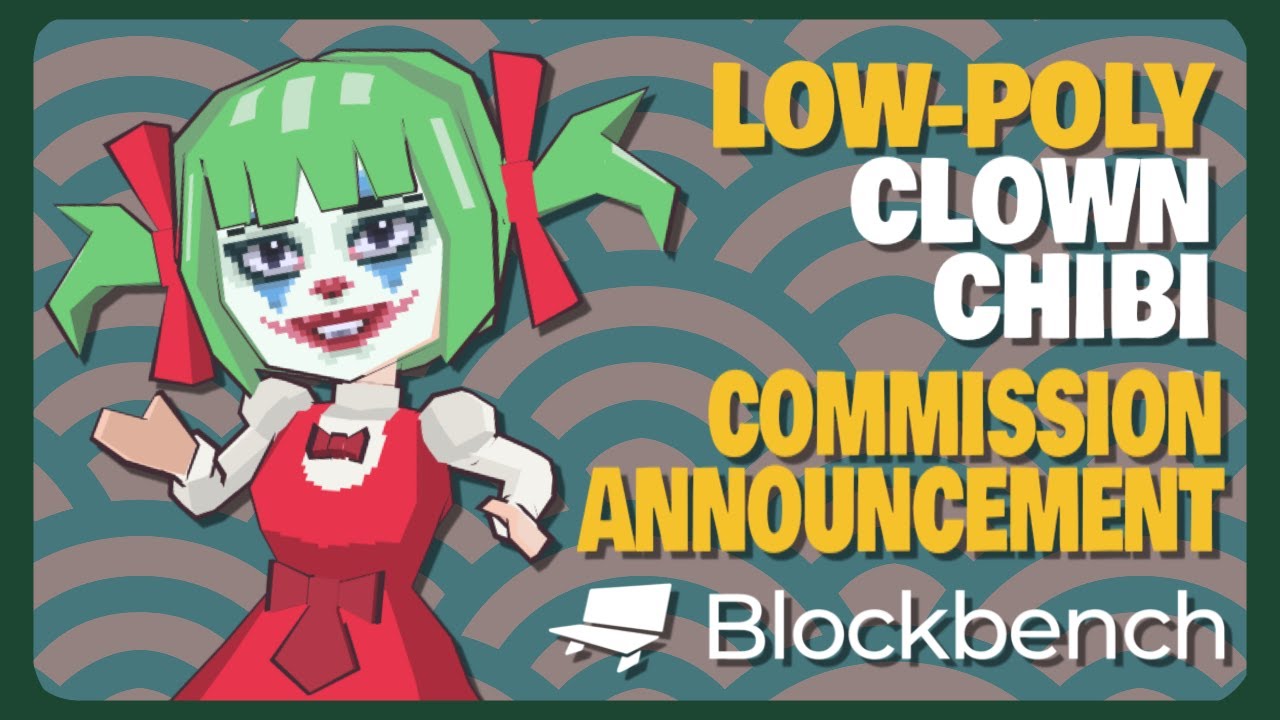 Low Poly Chibi Clown | COMMISSION ANOUNCEMENT~! - YouTube