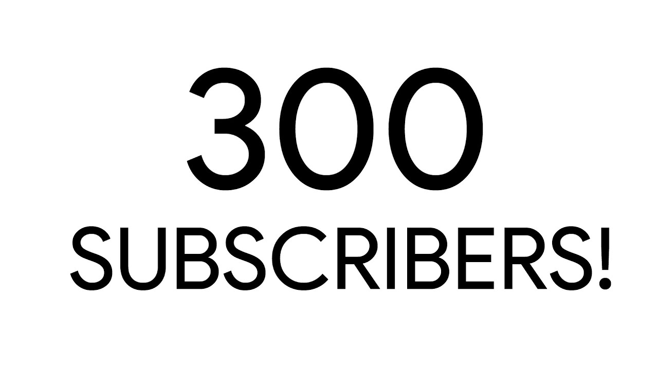 300 SUBSCRIBERS + 10 NEW ANNOUNCEMENTS - YouTube