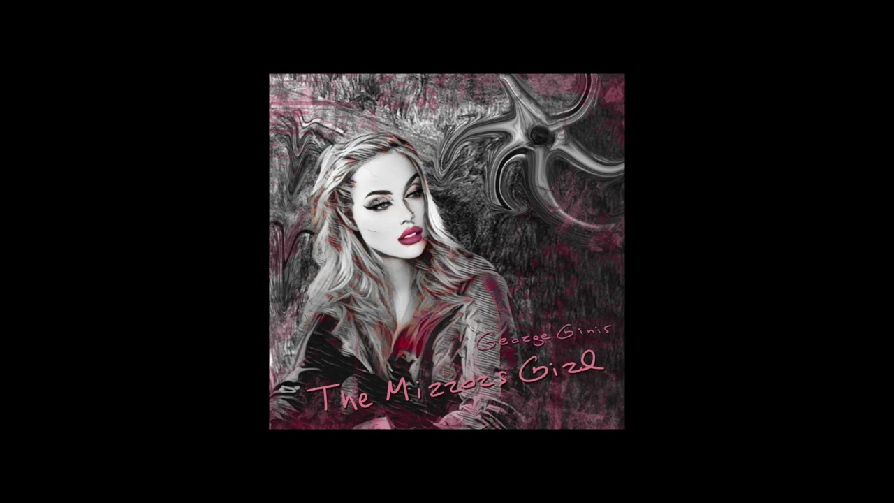 George Ginis – The Mirrors Girl (Official Audio) [2022] - YouTube