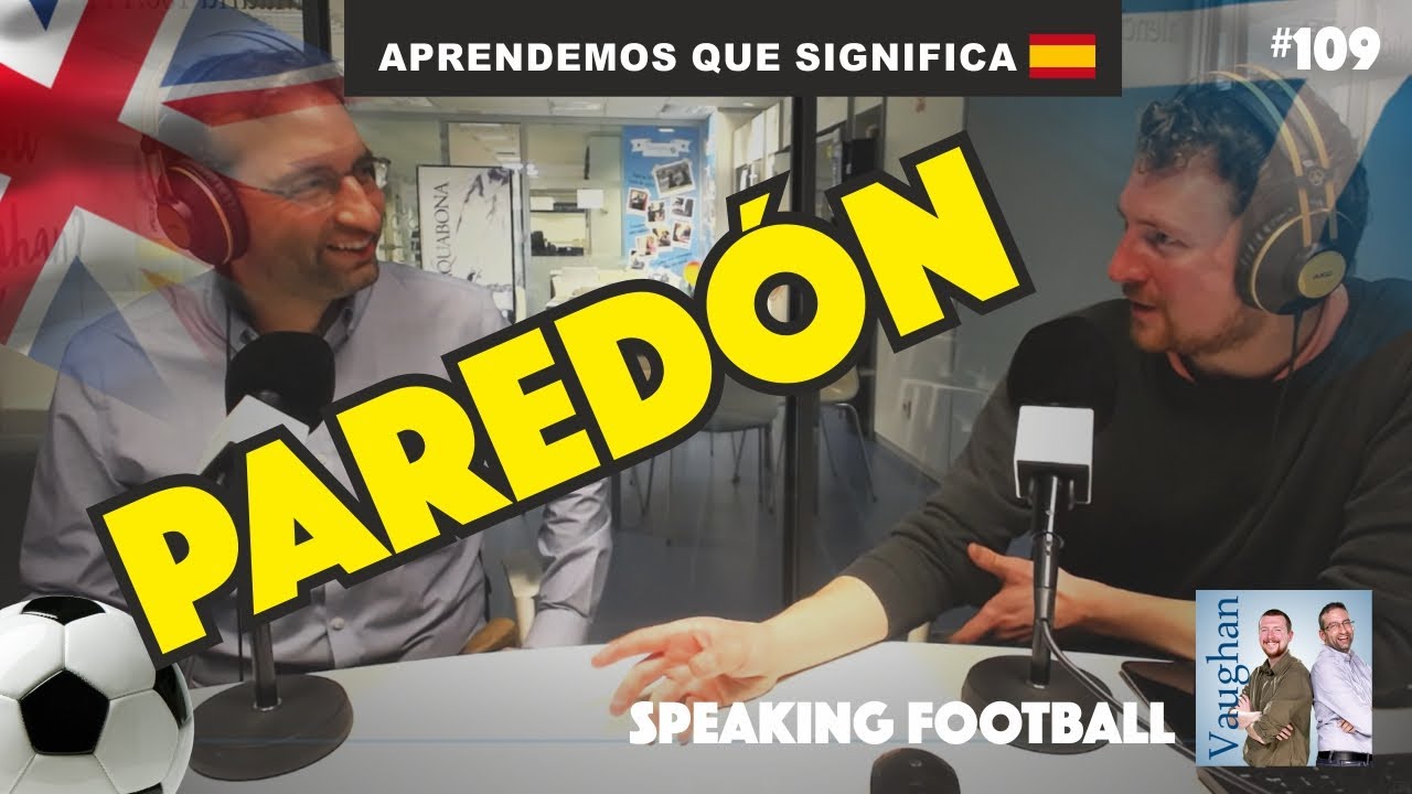¿Qué es el "Paredón" en el fútbol? - YouTube